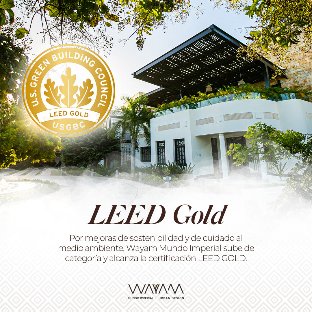 Wayam Mundo Imperial alcanza la certificación LEED GOLD – Expresión México